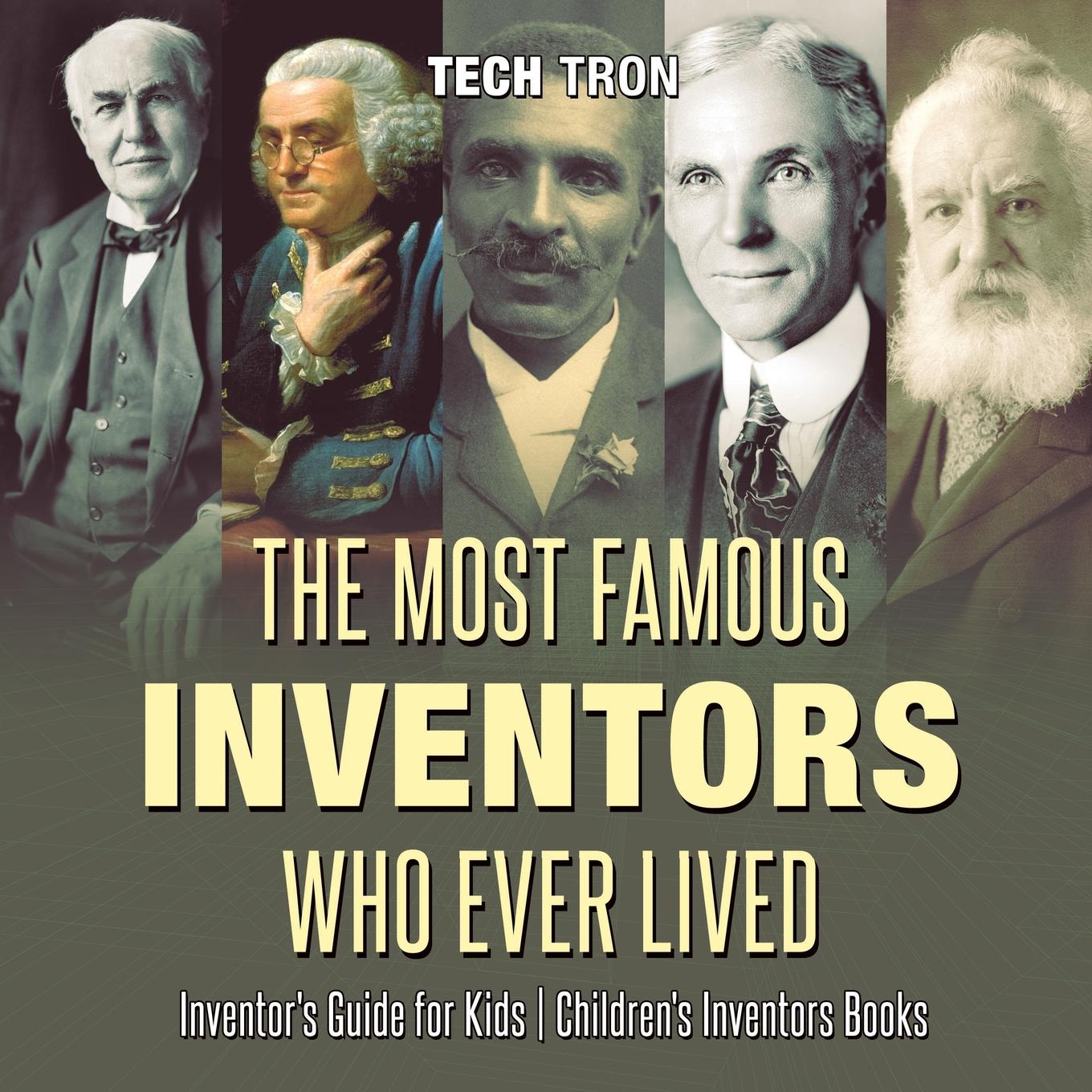 The Most Famous Inventors Who ... | 9781541917064