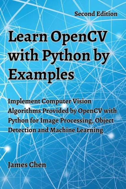 Learn OpenCV with Python by Ex... | 9781738908431